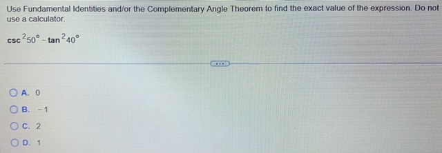 Solved Use Fundamental Identities and/or the Complementary | Chegg.com