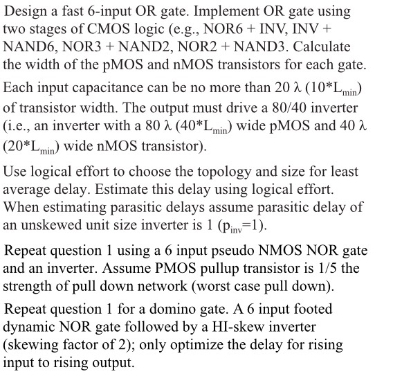 Solved Design a fast 6-input OR gate. Implement OR gate | Chegg.com