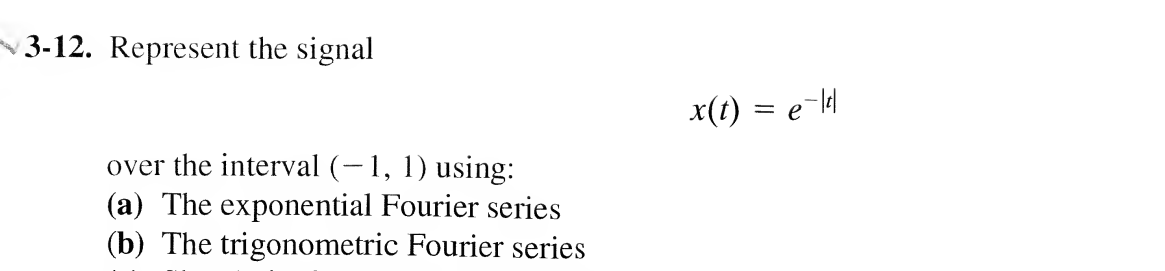 Solved -10. Obtain the exponential Fourier series of the | Chegg.com