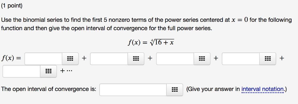 Solved (1 point) Use the binomial series to find the first 5 | Chegg.com