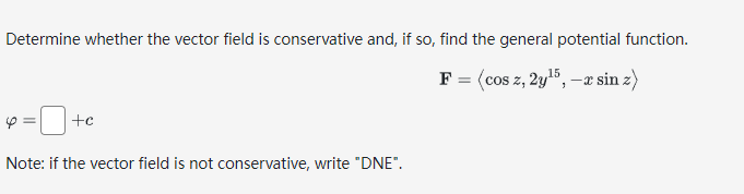 Solved Determine whether the vector field is conservative | Chegg.com