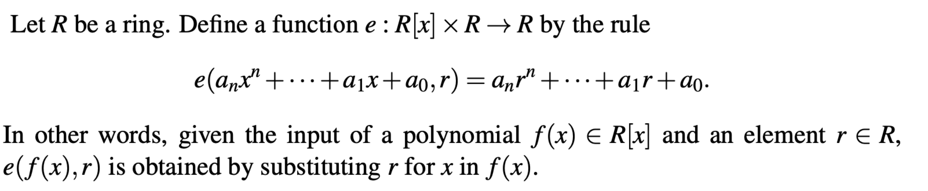 Solved Let R be a ring. Define a function e: R[x] ⓇR → R by | Chegg.com