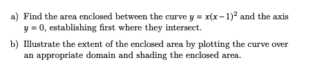 Solved a) Find the area enclosed between the curve y = | Chegg.com