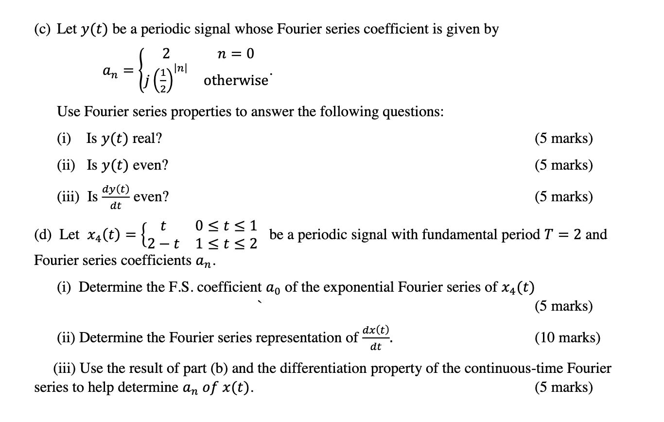 Solved (c) Let y(t) be a periodic signal whose Fourier | Chegg.com