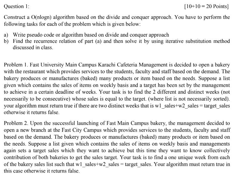 Solved Question 1: [10+10=20 Points ] Construct a O(nlogn) | Chegg.com