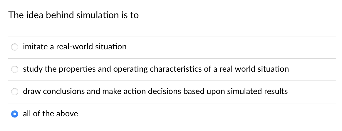 Solved The idea behind simulation is to imitate a real-world | Chegg.com