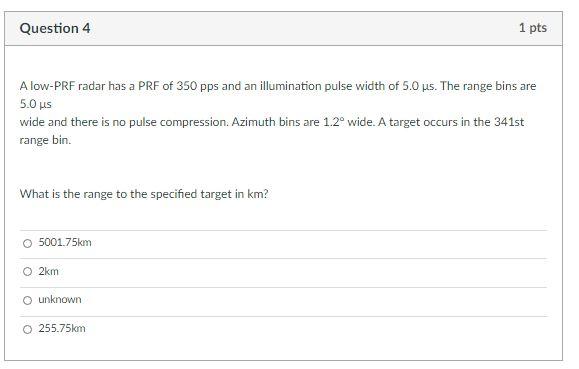 Question 4 1 pts A low-PRF radar has a PRF of 350 pps | Chegg.com