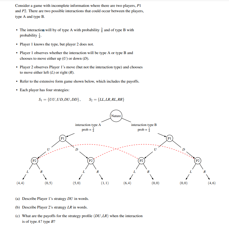 Solved MATH GAME THOERY: Consider a game with incomplete | Chegg.com