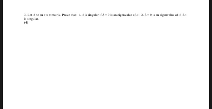 Solved eigenvalue of A if A 3. Let A be an nxn matrix. Prove | Chegg.com
