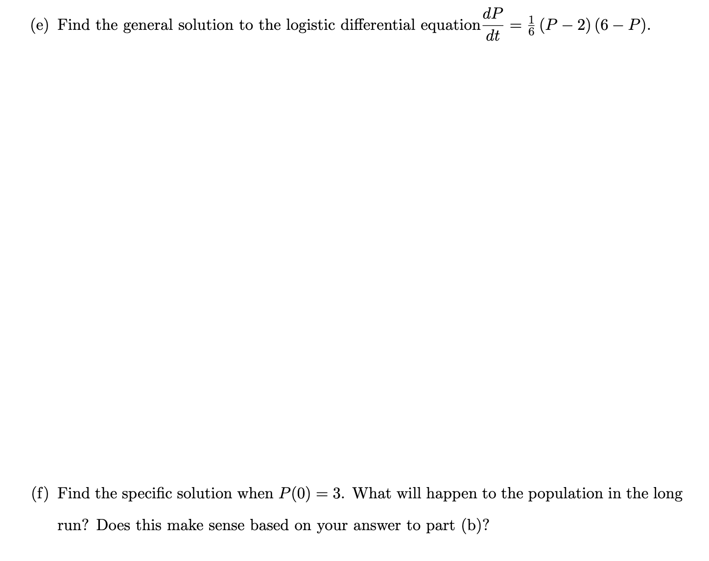 Solved (e) Find the general solution to the logistic | Chegg.com