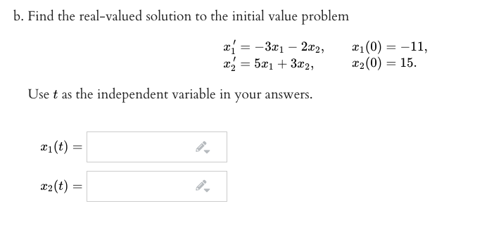 Solved b. Find the real-valued solution to the initial value | Chegg.com