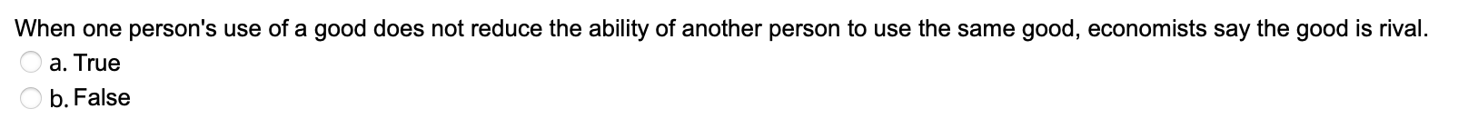 Solved When one person's use of a good does not reduce the | Chegg.com