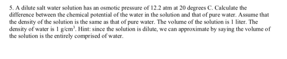 Solved 5. A dilute salt water solution has an osmotic | Chegg.com