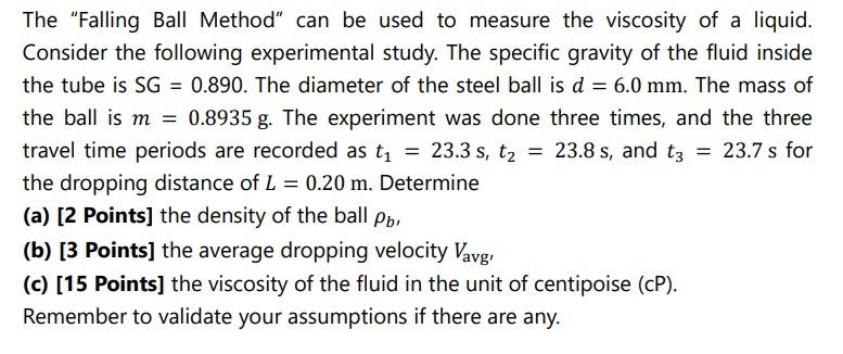 Solved The "Falling Ball Method" can be used to measure the | Chegg.com