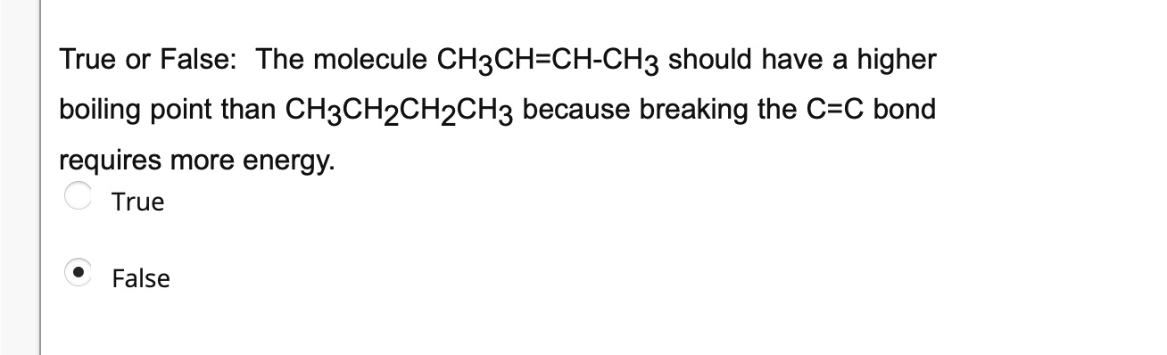 Solved True or False: The molecule CH3CH=CH−CH3 should have | Chegg.com