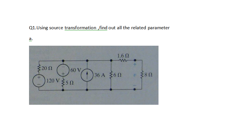 Solved Q1using Source Transformation Find Out All The 