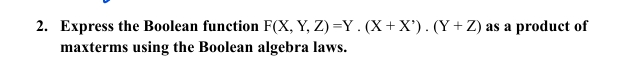 Solved Express the Boolean function | Chegg.com