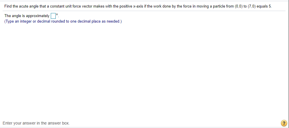Solved Find The Acute Angle That A Constant Unit Force