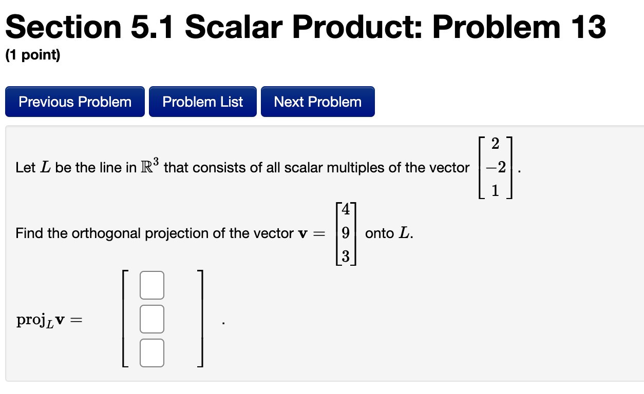 Solved Section 5.1 Scalar Product: Problem 12 (1 point) | Chegg.com