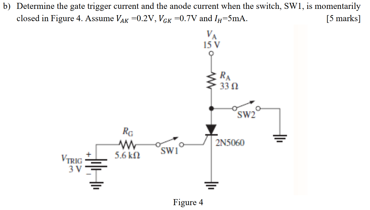 Solved b) Determine the gate trigger current and the anode | Chegg.com
