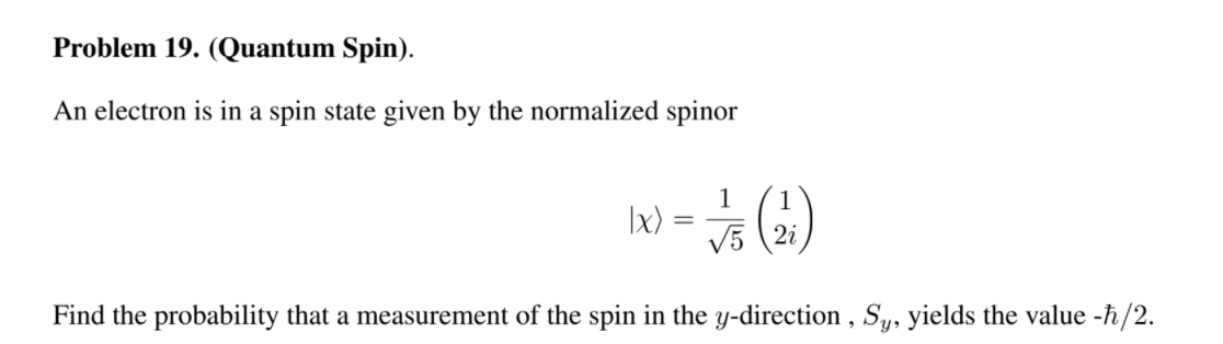 Solved Problem 19. (Quantum Spin). An electron is in a spin | Chegg.com
