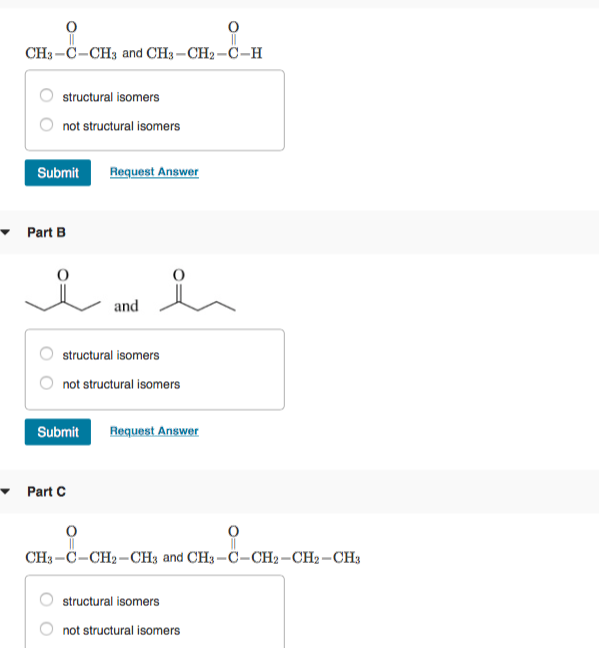 Solved CH3-C-CH3 and CH3 -CH2-C-H O structural isomers O not | Chegg.com