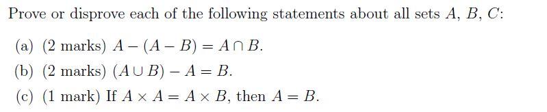 Solved Prove or disprove each of the following statements | Chegg.com