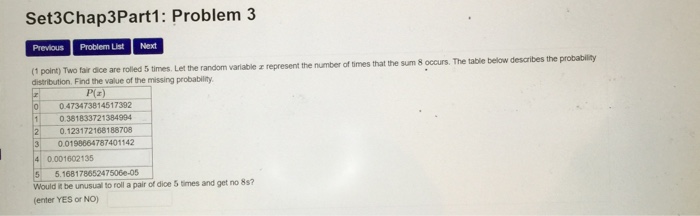 Solved Two fair dice are rolled 5 times. Let the random | Chegg.com