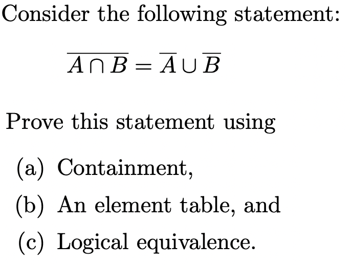 Solved Consider the following statement: ANB= AUB Prove this | Chegg.com