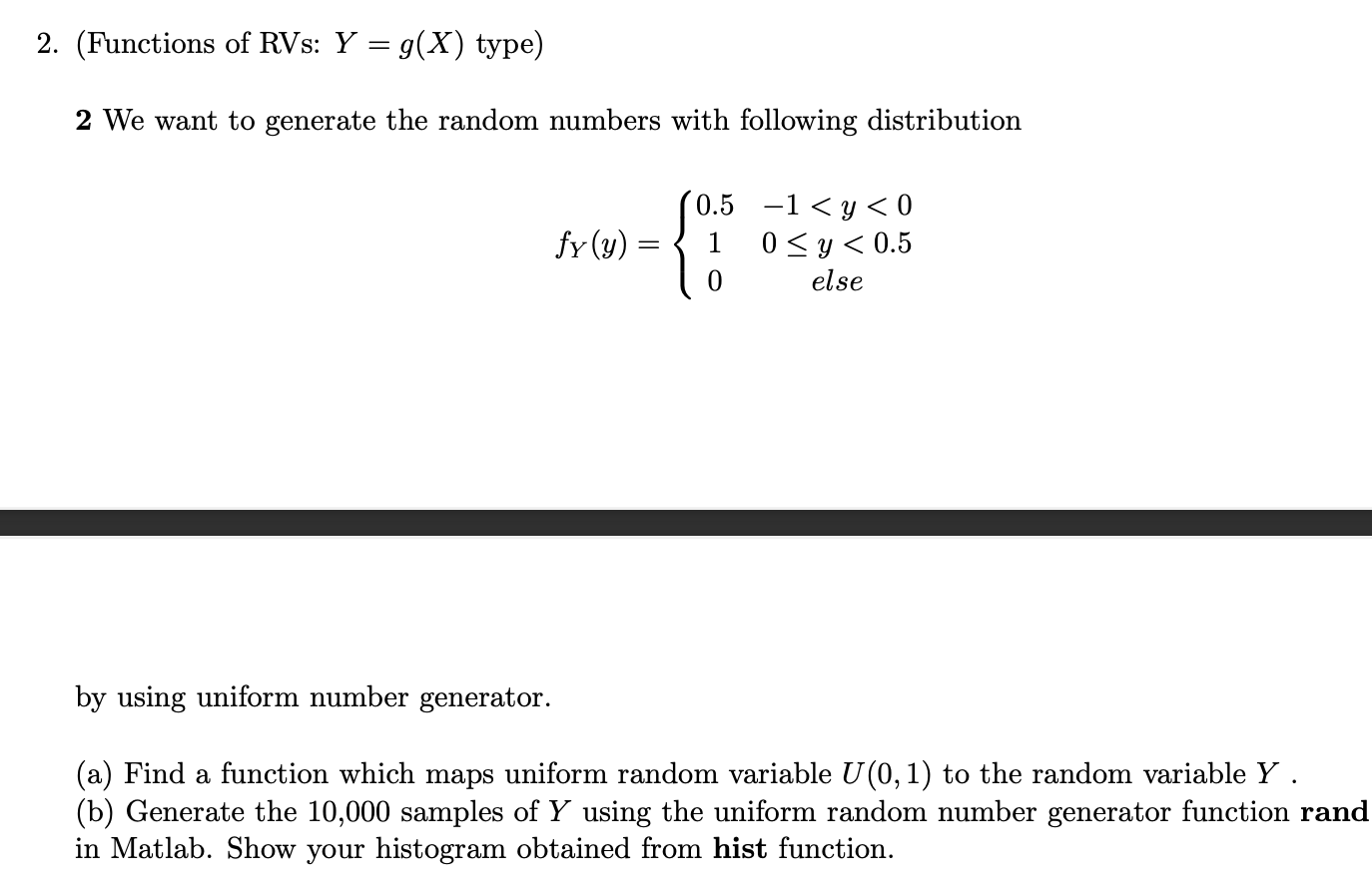 Solved 2. (Functions of RVs: Y = g(X) type) 2 We want to | Chegg.com
