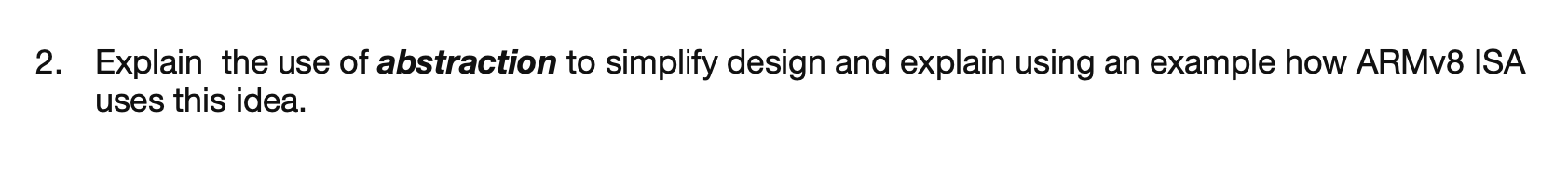 2. Explain the use of abstraction to simplify design | Chegg.com