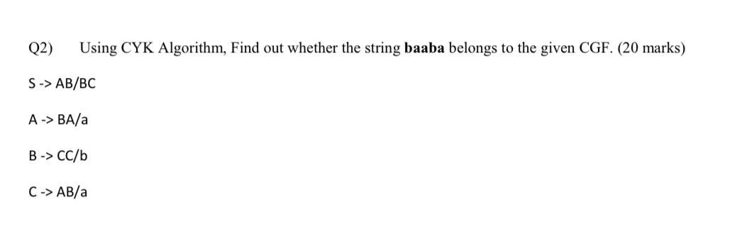 Solved Q2 Using Cyk Algorithm Find Out Whether The String 5475