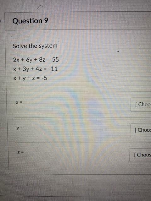 Solved Solve the system 2x+6y+8z=55x+3y+4z=−11x+y+z=−5 | Chegg.com