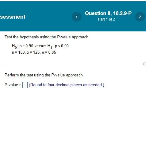 Solved Perform the test using the P-value approach. P-value | Chegg.com
