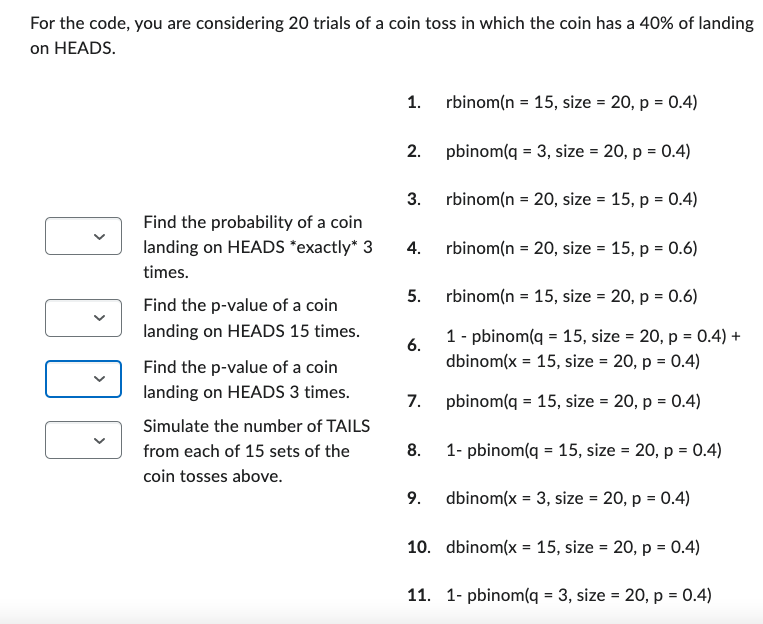 Solved For the code, you are considering 20 trials of a coin | Chegg.com