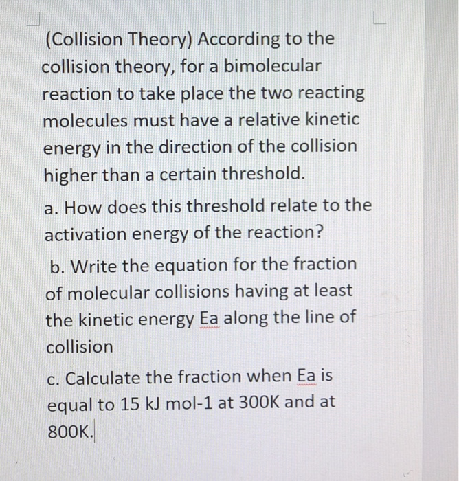 Solved (Collision Theory) According to the collision theory, | Chegg.com