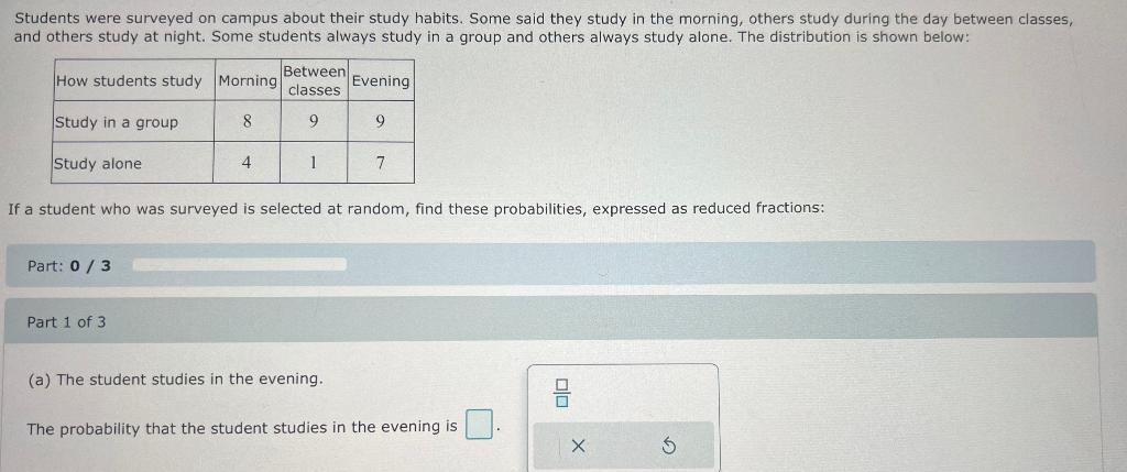 Solved Students were surveyed on campus about their study | Chegg.com