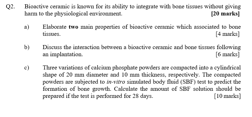 Solved Q2. Bioactive ceramic is known for its ability to | Chegg.com