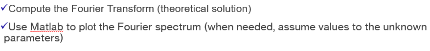 Solved Compute the Fourier Transform (theoretical | Chegg.com