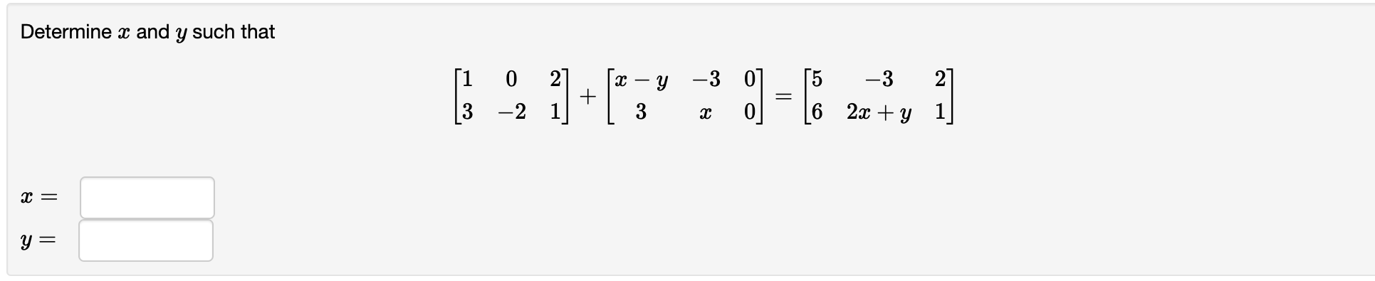 Solved Determine x and y such that | Chegg.com