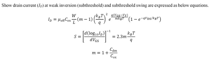 Solved Show drain current (UD) at weak inversion | Chegg.com