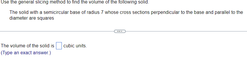 Solved Use The General Slicing Method To Find The Volume Of