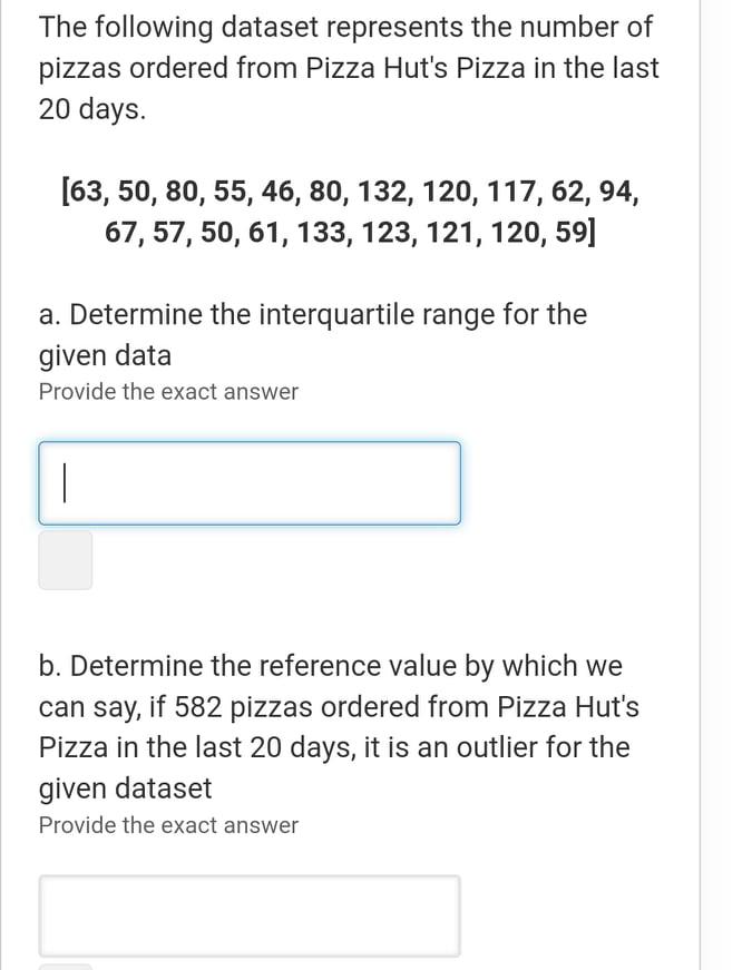 Solved The following dataset represents the number of pizzas | Chegg.com