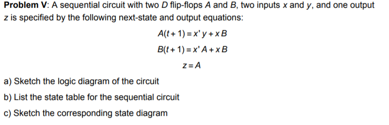Solved Problem V: A sequential circuit with two D flip-flops | Chegg.com