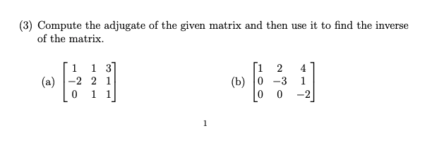 Solved (3) Compute the adjugate of the given matrix and then | Chegg.com