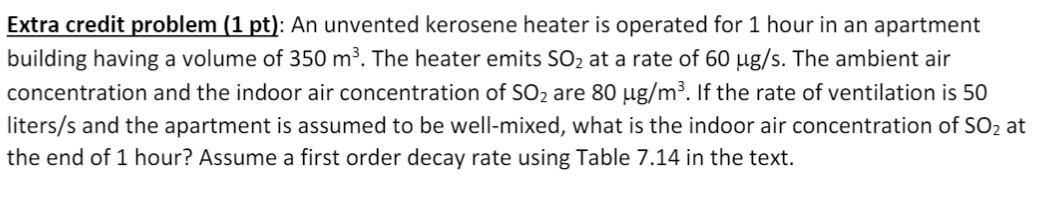 Solved Extra credit problem (1 pt): An unvented kerosene | Chegg.com
