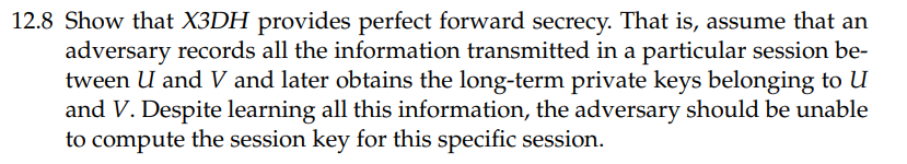 Solved 2.8 Show that X3DH provides perfect forward secrecy. | Chegg.com