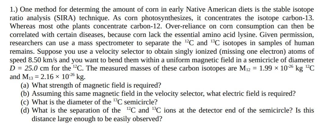 Solved 1.) One method for determing the amount of corn in | Chegg.com