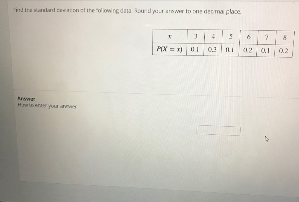 Solved Step 1 of 5: Find the expected value E(X). Round your | Chegg.com