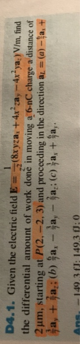 Solved D4. 1. Given the electric field E-= 8xyza, | Chegg.com